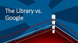 Library vs Google | PPT