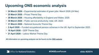 Office for National Statistics Economic Forum, 23 March 2026 | PPTX