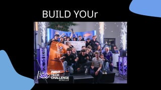 FIRST Tech Challenge: Team Building and Connections | PPTX
