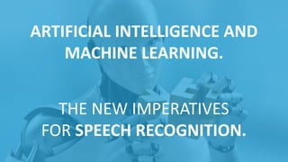 The Use of Artificial Intelligence and Machine Learning in Speech ...