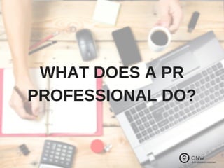 What Does a PR Professional Do? | PPT