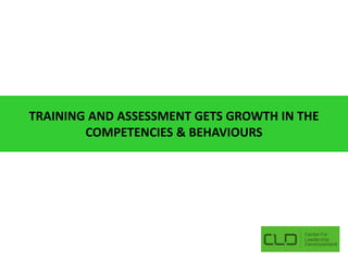 TRAINING AND ASSESSMENT GETS GROWTH IN THE COMPETENCIES & BEHAVIOURS | PPTX