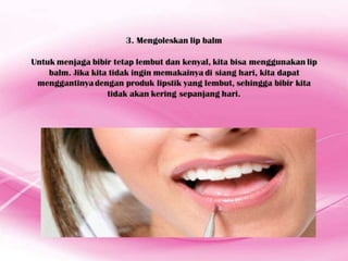 5 CARA ALAMI AGAR BIBIR SEHAT & LEMBUT | PPTX