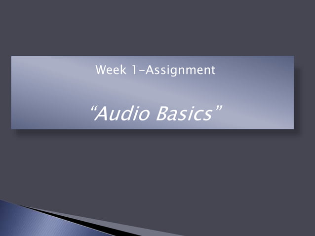 Introduction to Music Production- Audio Basics- Coursera | PPT