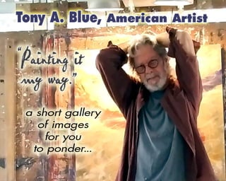 Tony Blue, American Artist Painting It His Way! | PPT