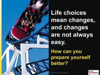 A Guide through Life Choices and Changes | PPT