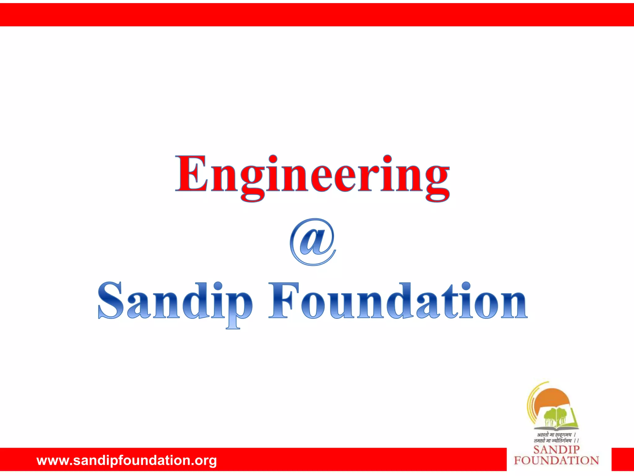 Engineering at Sandip Foundation | PPTX