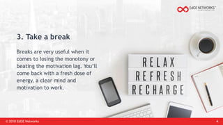 Tips to stay motivated at work | PPT