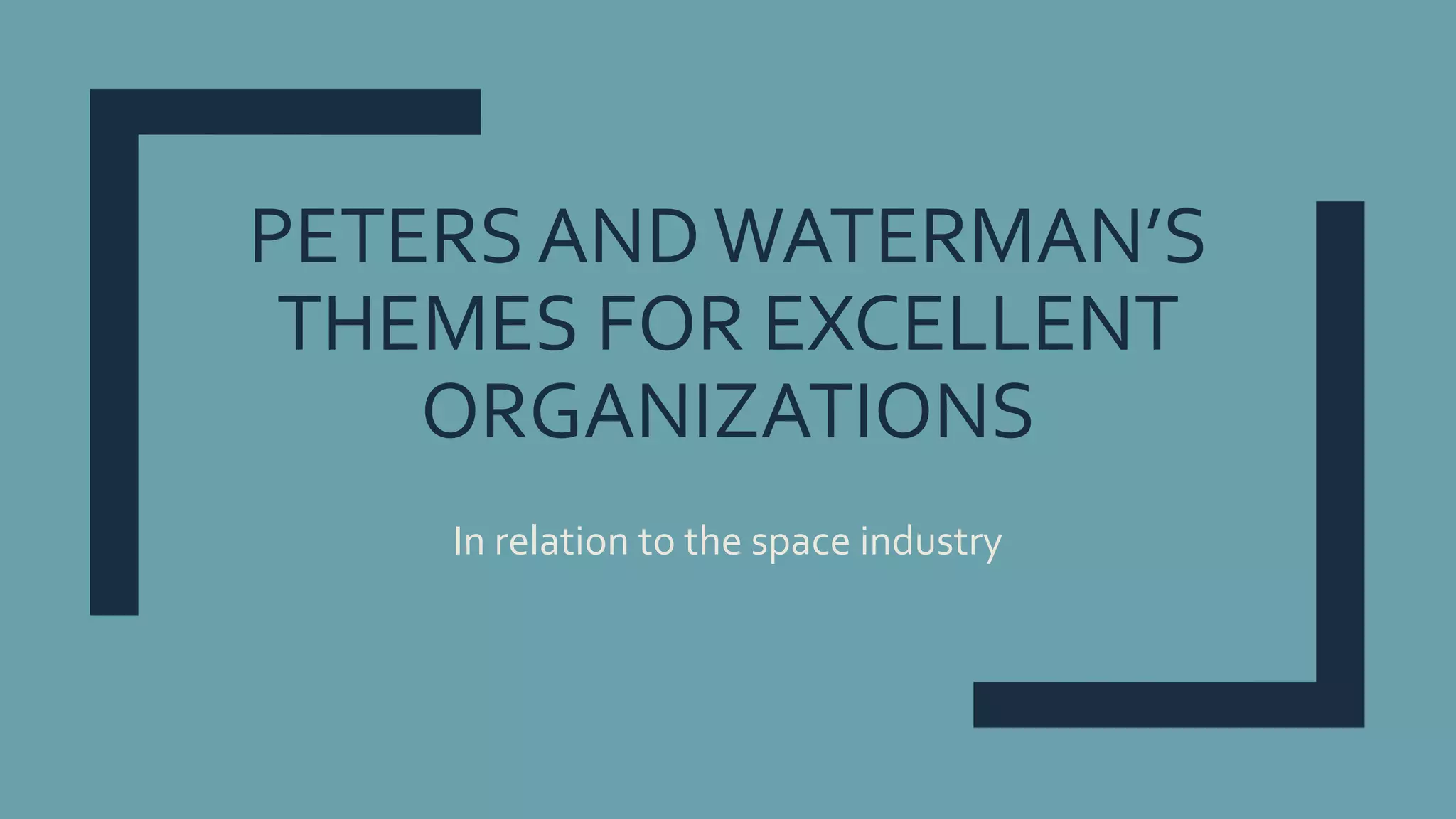 Peters and Waterman's 8 Themes for Excellent Organizations | PPTX