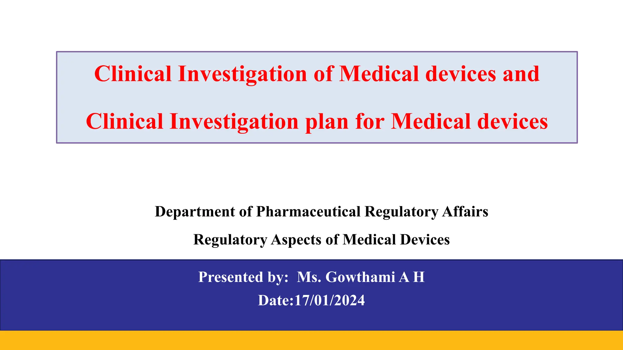 Clinical Investigation of Medical devices and Clinical Investigation ...