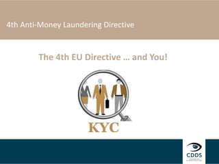 The 4th EU Anti-Money Laundering Directive and YOU! | PDF