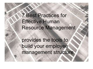 7 Best Practices for Effective Human Resource Management | PPTX
