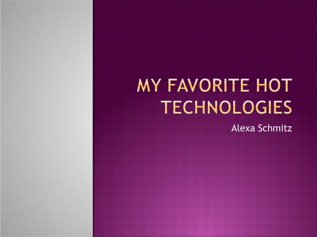 Slideshare alexaschmitz | PPT | Computing | Technology & Computing