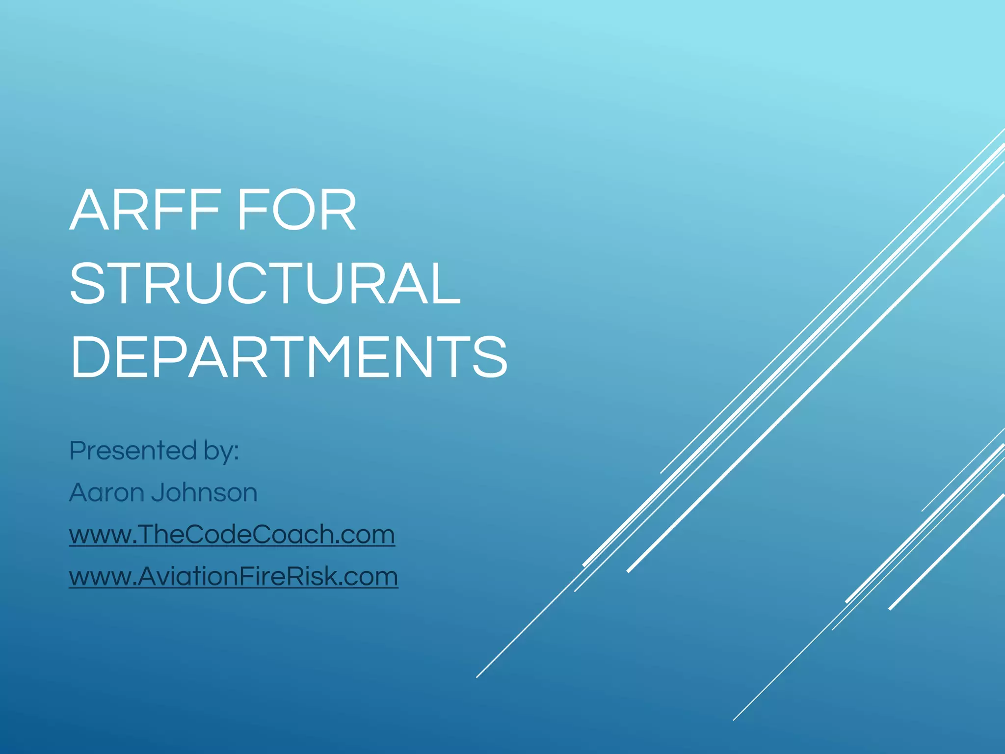 ARFF for Structural Fire Departments | PPTX