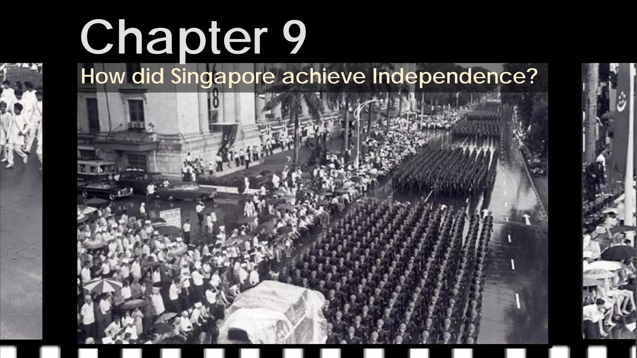 History - Chapter 9 Part 1 How did Singapore achieve independence? | PDF