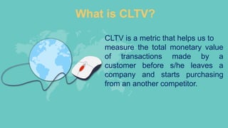 Customer Life Time Value | PPT