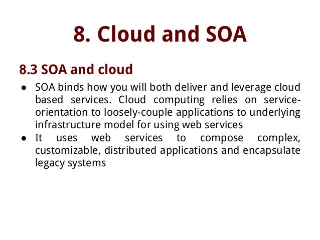 Cloud Computing and Service oriented Architecture (SOA)