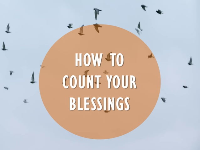 How to count your blessings | PPT