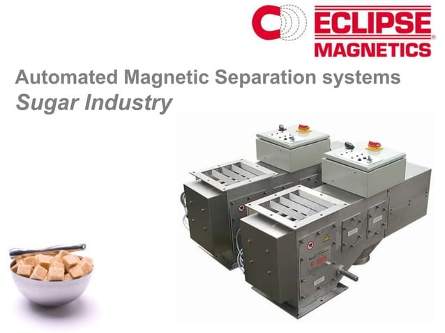 Automated Magnetic Separation - Sugar industry | PPTX