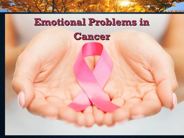 COPING WITH EMOTIONS WHEN YOU HAVE CANCER | PPT | Cancer | Diseases and ...