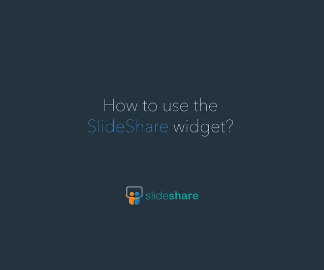 How to use the SlideShare widget? | PPT