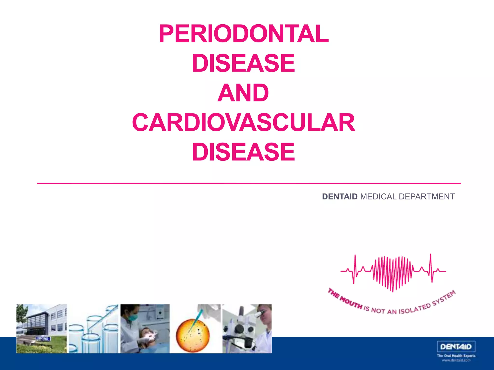 Periodontal disease and cardiovascular disease | PPTX