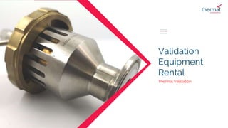 Thermal Validation Equipment Rental | PPT