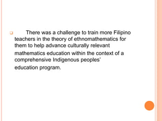 Ethnomathematics and Culturally relevant mathematics Education | PPTX