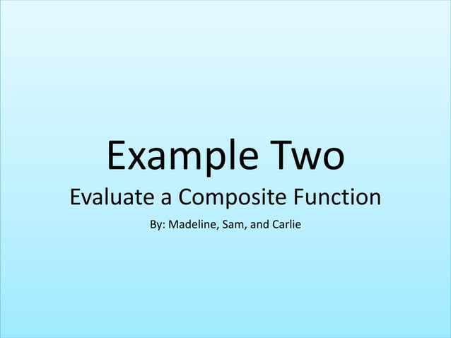 Evaluate a Composite Function | PPTX | Science