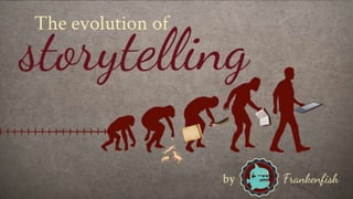 The evolution of storytelling | PPTX