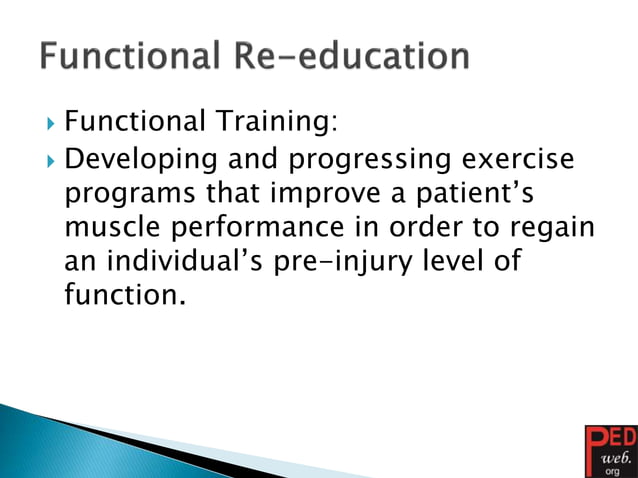 Functional Re-education Basics | PPSX | Physical Therapy | Wellness