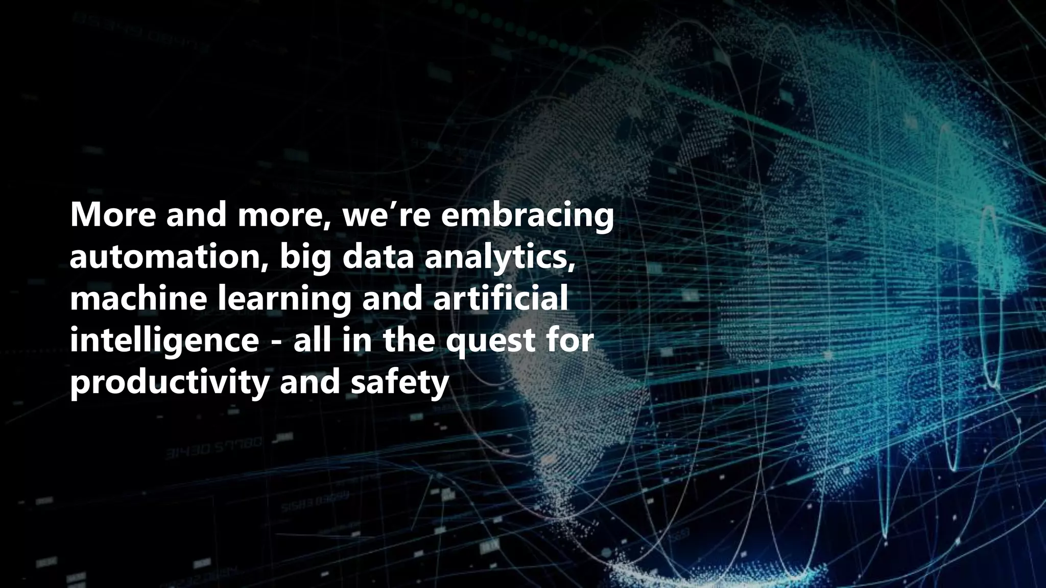 The role of digital technology and automation in shaping our HSE future ...