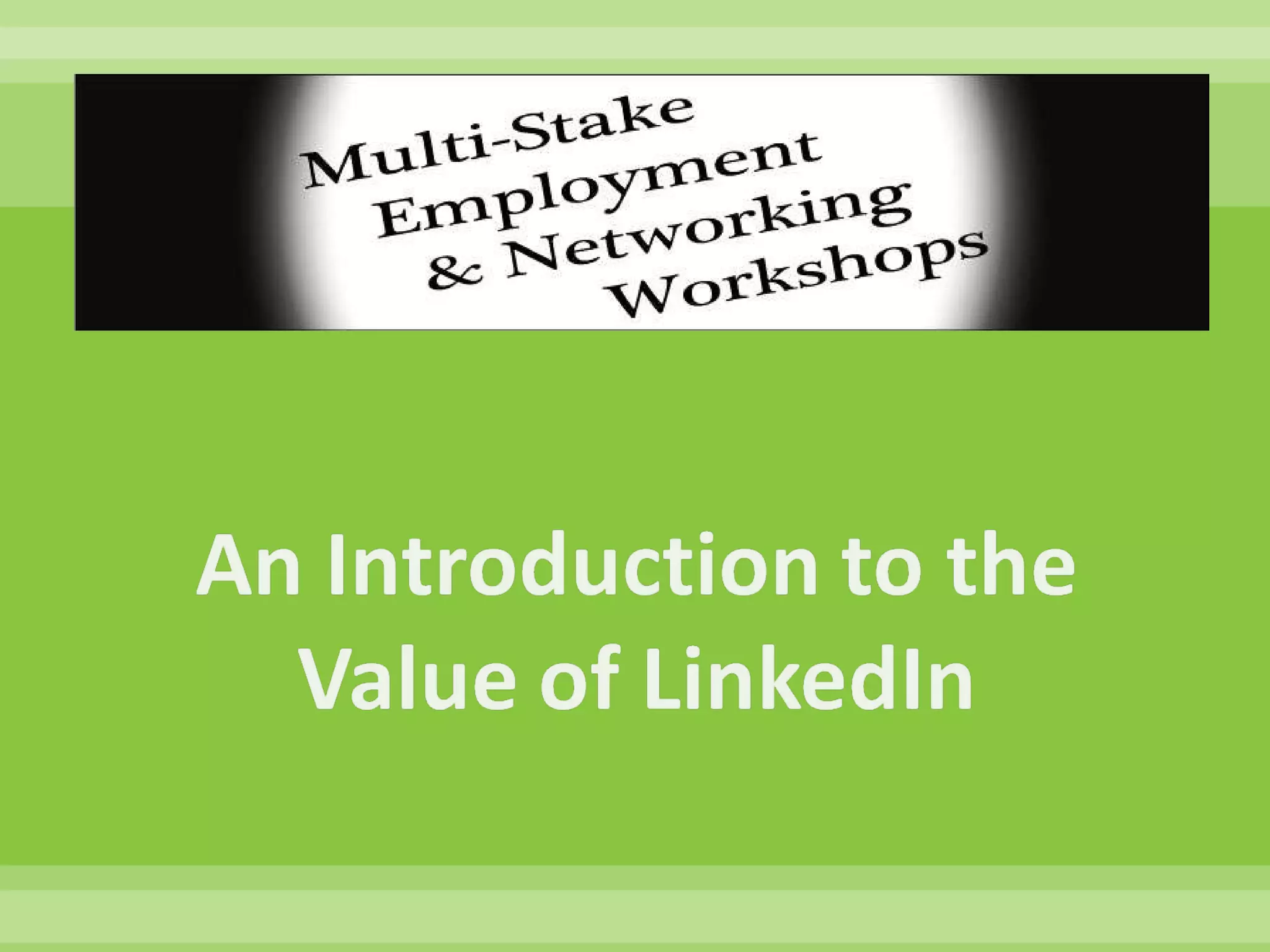 An Introduction to the Value of LinkedIn | PPT