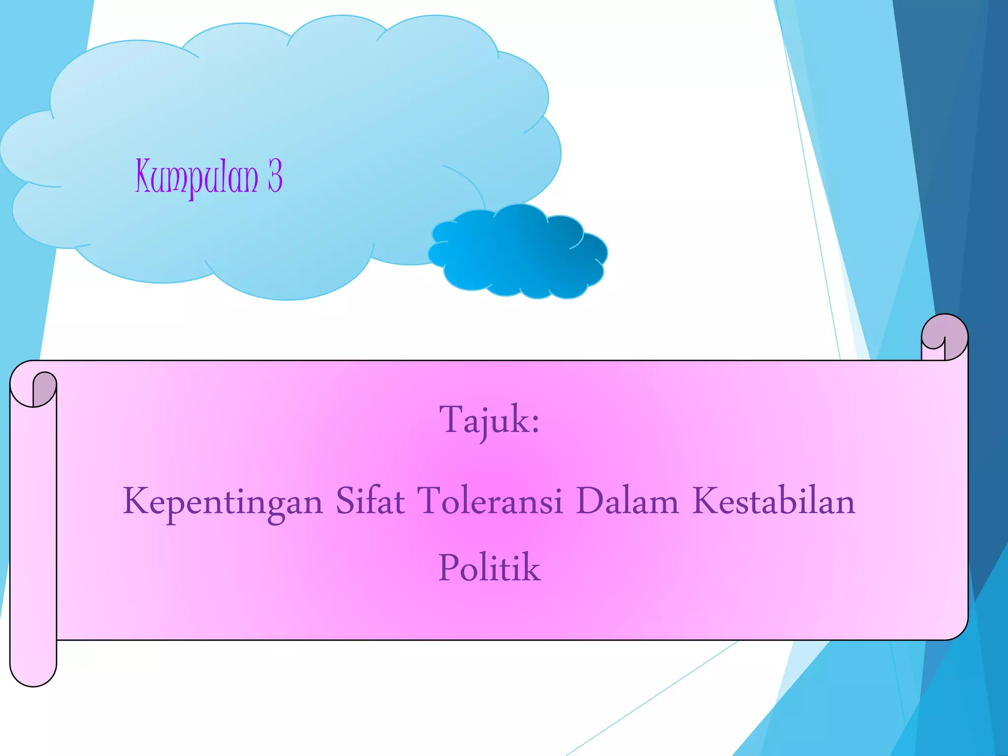 Kepentingan sifat toleransi dalam kestabilan politik | PPTX