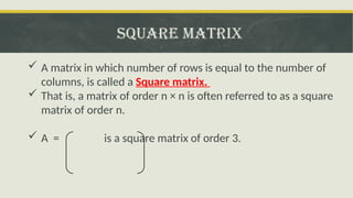 MATRIX AND ITS TYPES OF MATRICES WITH EXAMPLES ,TRAINGULAR MATRIX | PPT