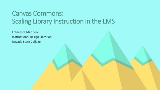 Canvas Commons: Scaling Library Instruction in the LMS | PPT