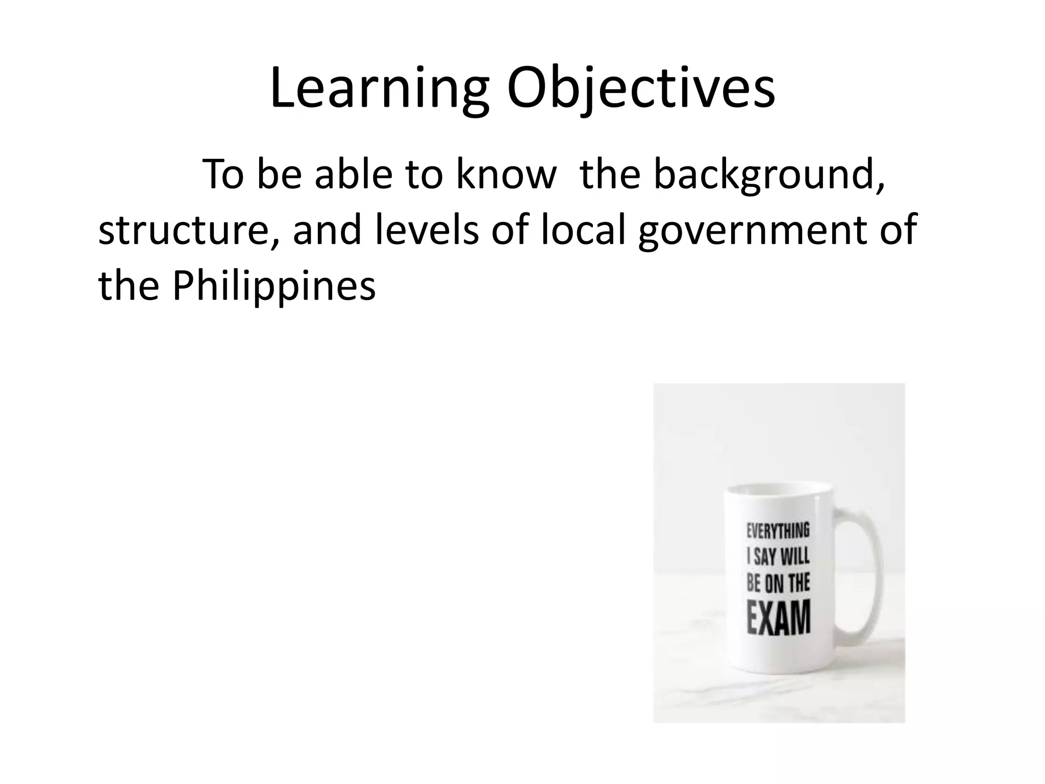 slide share Local Government Structure in the Philippines-03062017.pptx