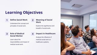 Slideshare Meaning-of-Social-Work-and-Role-of-a-Medical-Social-Worker.pptx