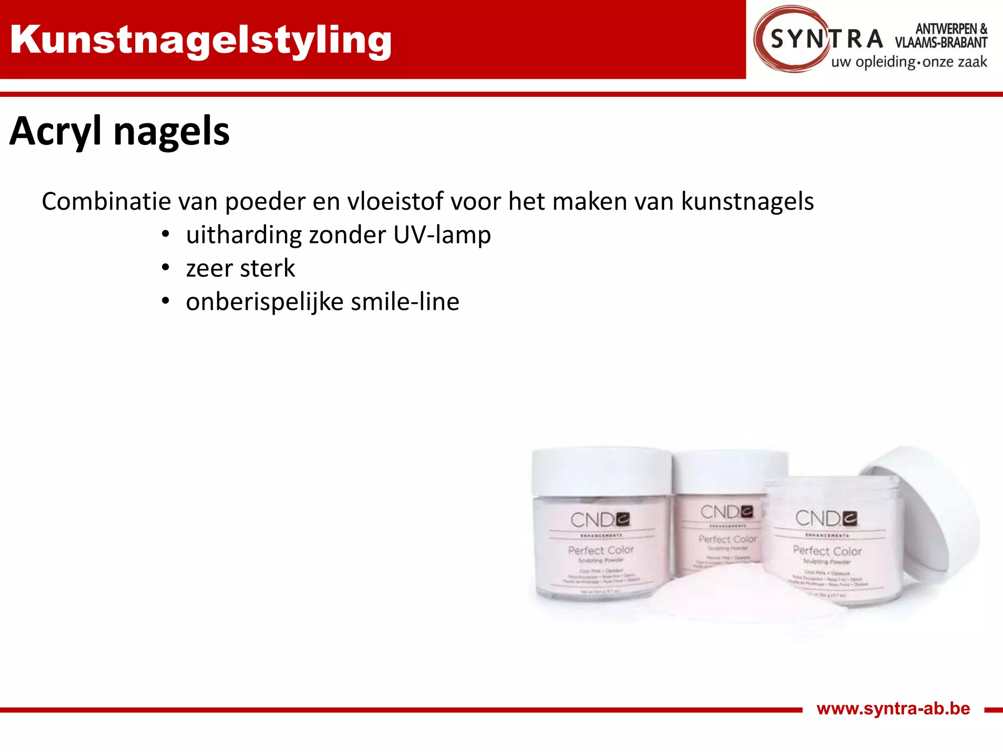 Opleiding Kunstnagelstyling bij Syntra-AB | PPT