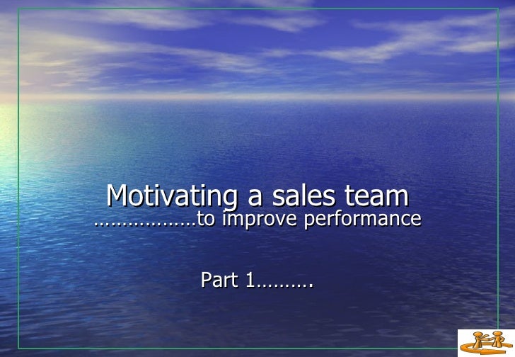 Motivation for sales managers Part 1