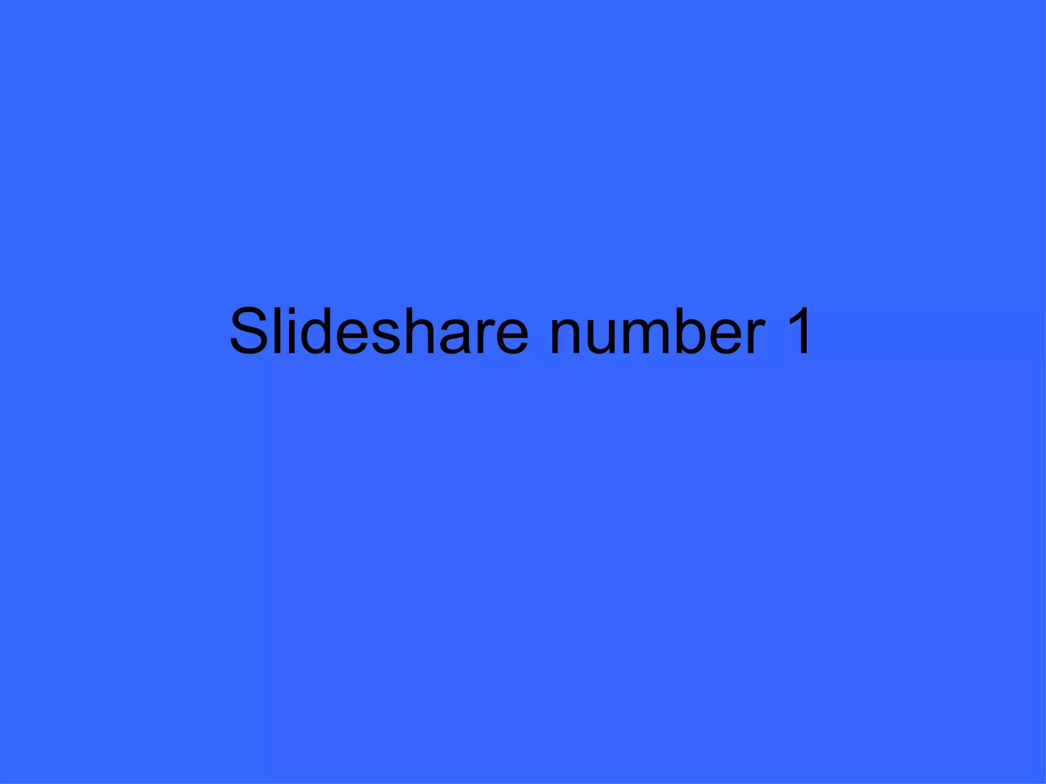 Slideshare Number 1 | PPT