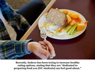 DU campus lacking healthy food choices | PPT