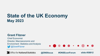 SlideShare ONS Economic Forum Slidepack - 15 May 2023.pptx
