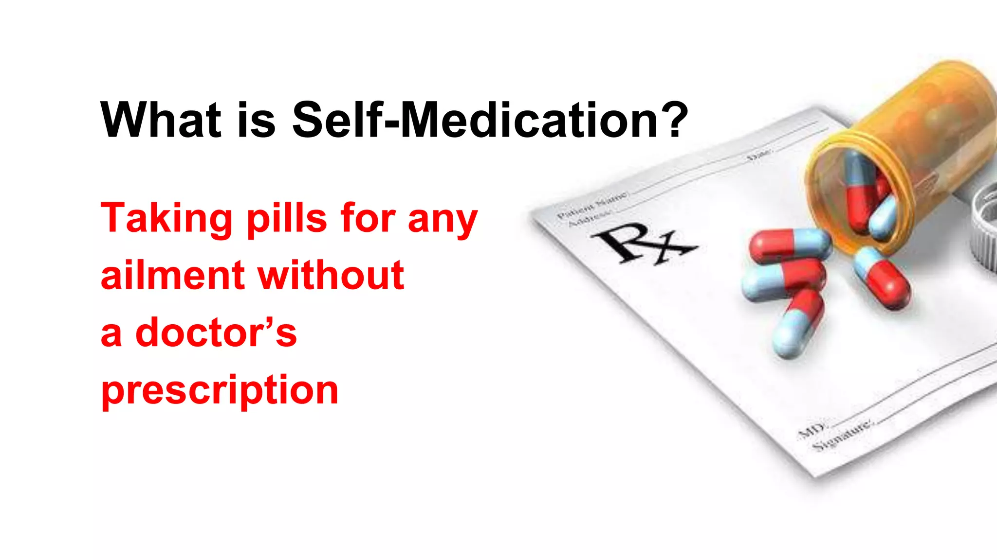 The dangers of Self-Medication | PPTX