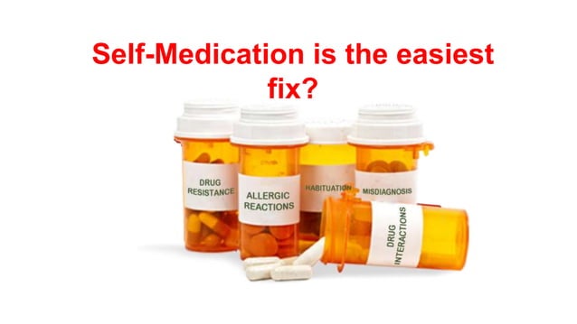 The dangers of Self-Medication | PPTX | Pharmaceutical Drugs | Medical ...