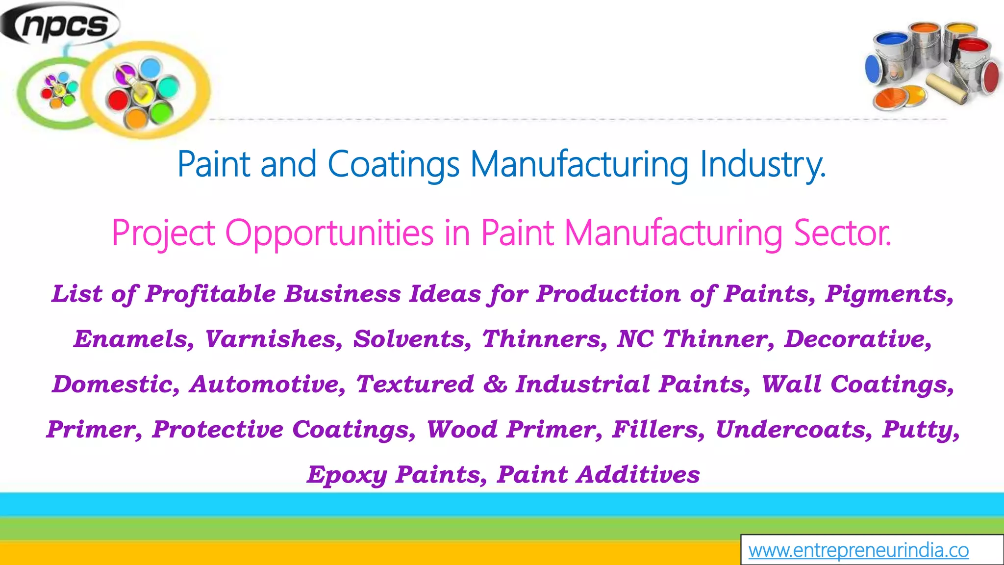 Paint and Coatings Manufacturing Industry. Project Opportunities in ...