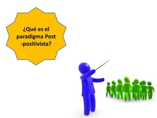 Paradigma Postpositivista | PDF