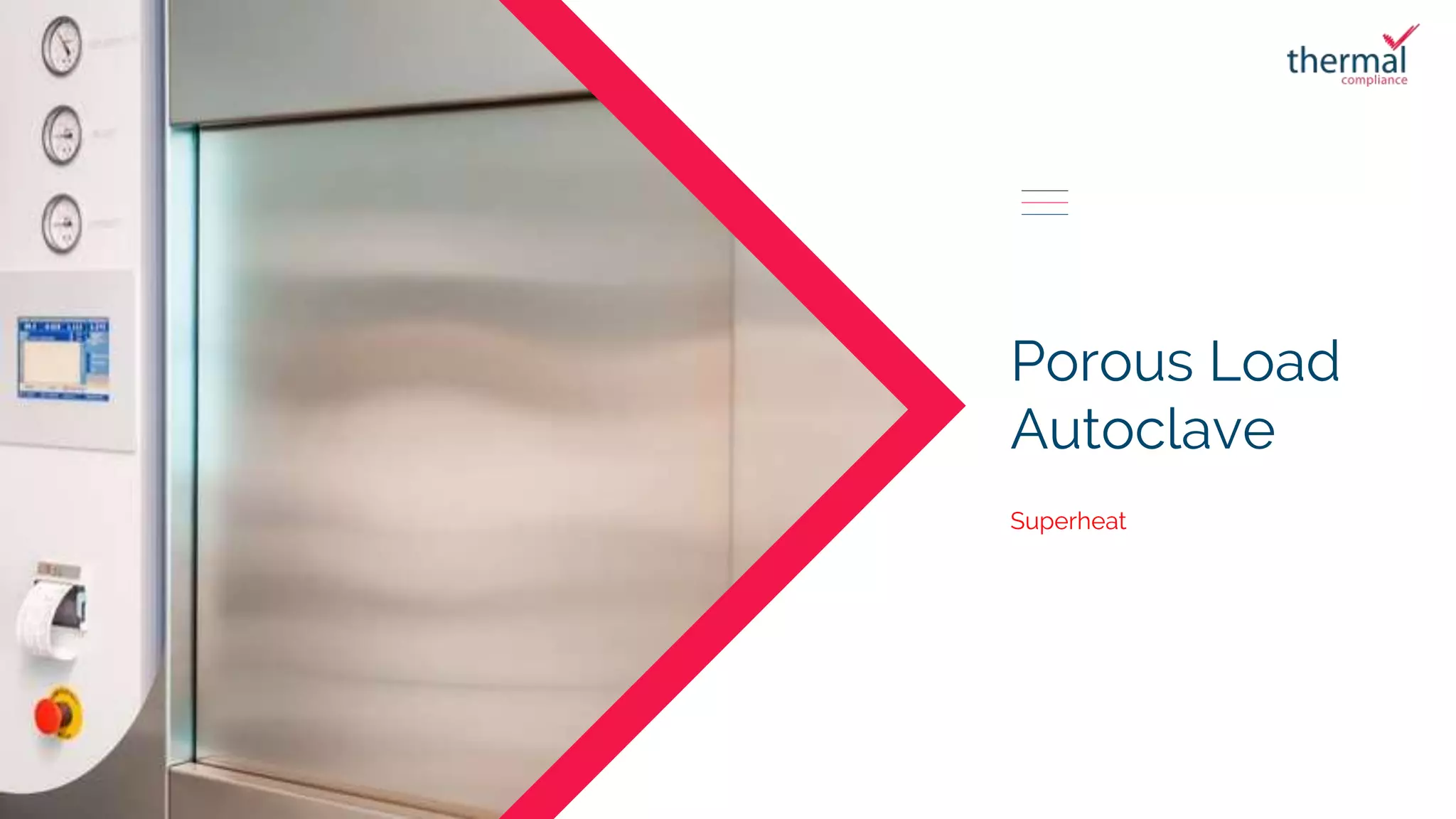 Superheat in Porous Load Autoclaves | PPTX