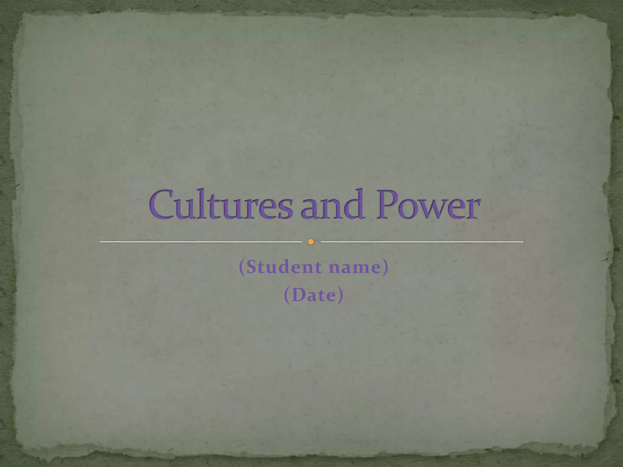 Culture and Power | PPTX