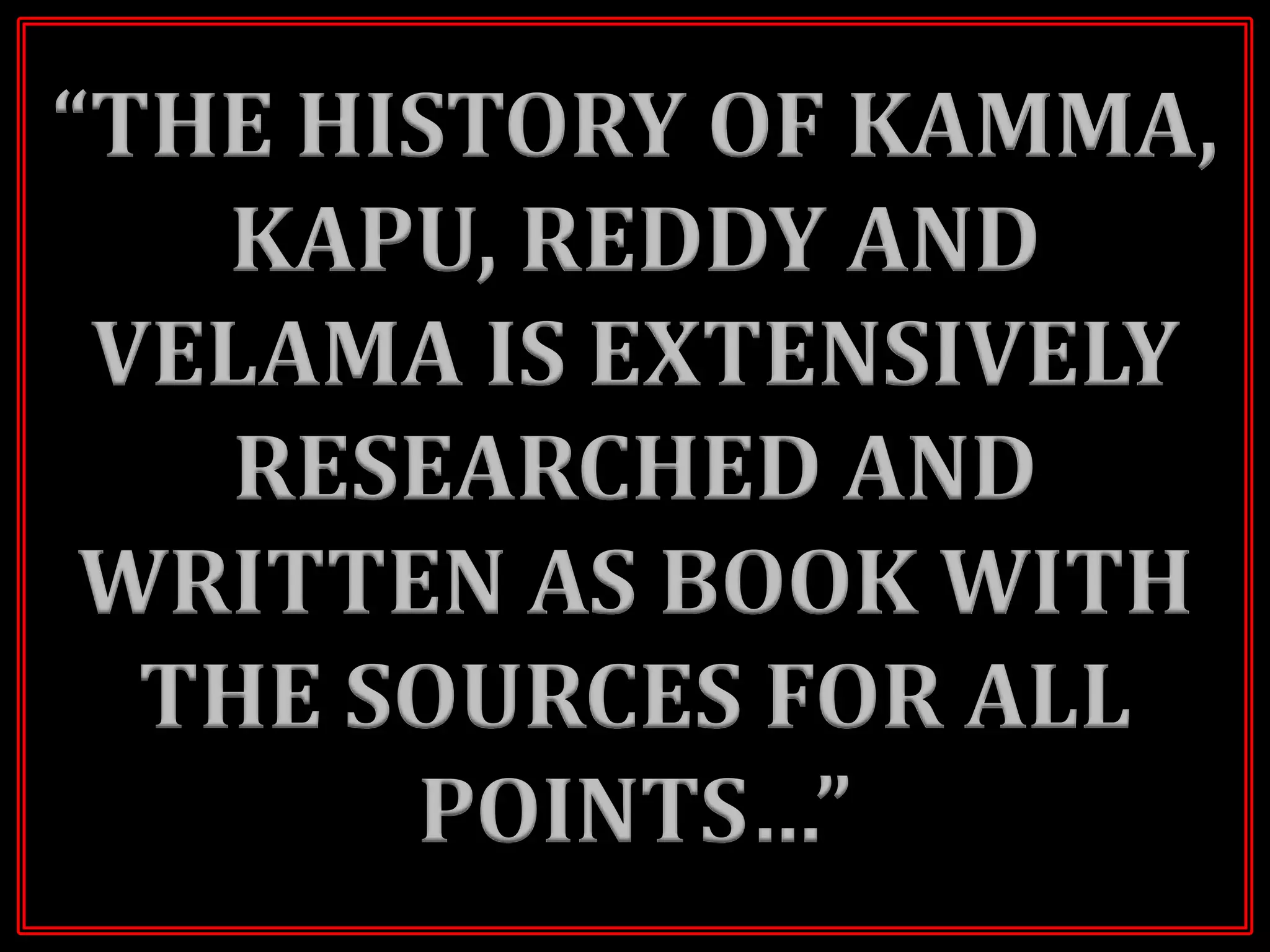 HISTORY OF KAMMA, KAPU, REDDY & VELAMA | PPTX